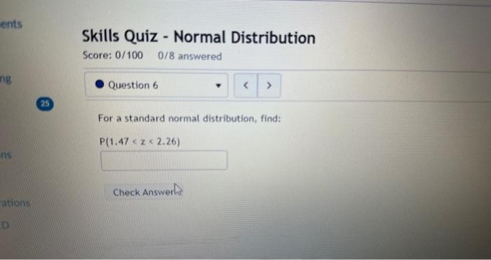 Skills Quiz - Normal Distribution Score: 0/1000/8 | Chegg.com