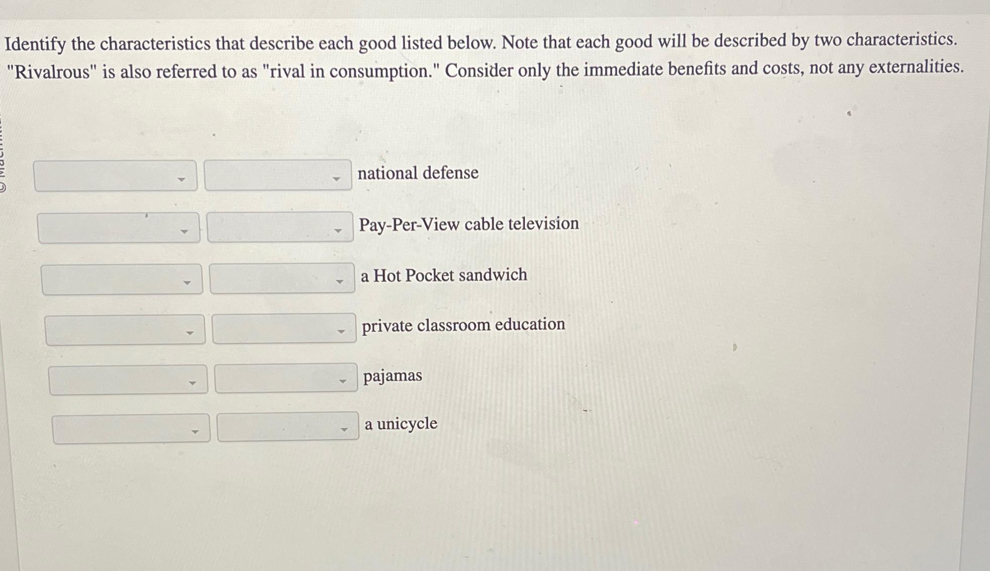 Solved Identify the characteristics that describe each good | Chegg.com