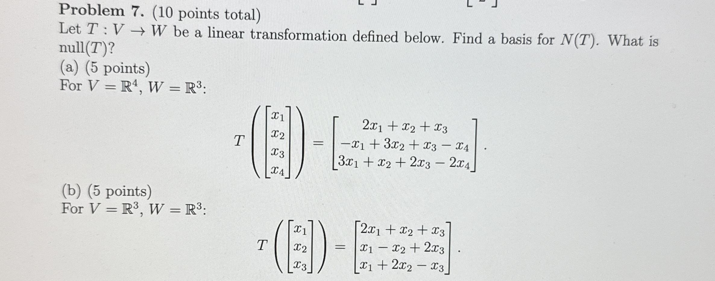 Solved Problem 7. (10 ﻿points total)Let T:V→W ﻿be a linear | Chegg.com