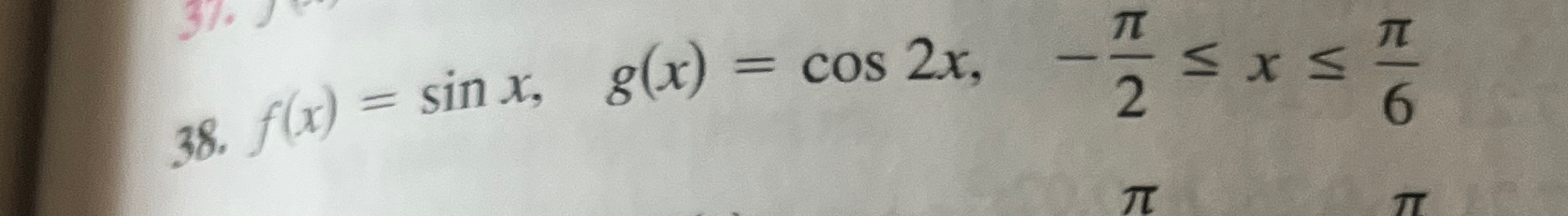 Solved f(x)=sinx,g(x)=cos2x,-π2≤x≤π6Find rhe area of the | Chegg.com