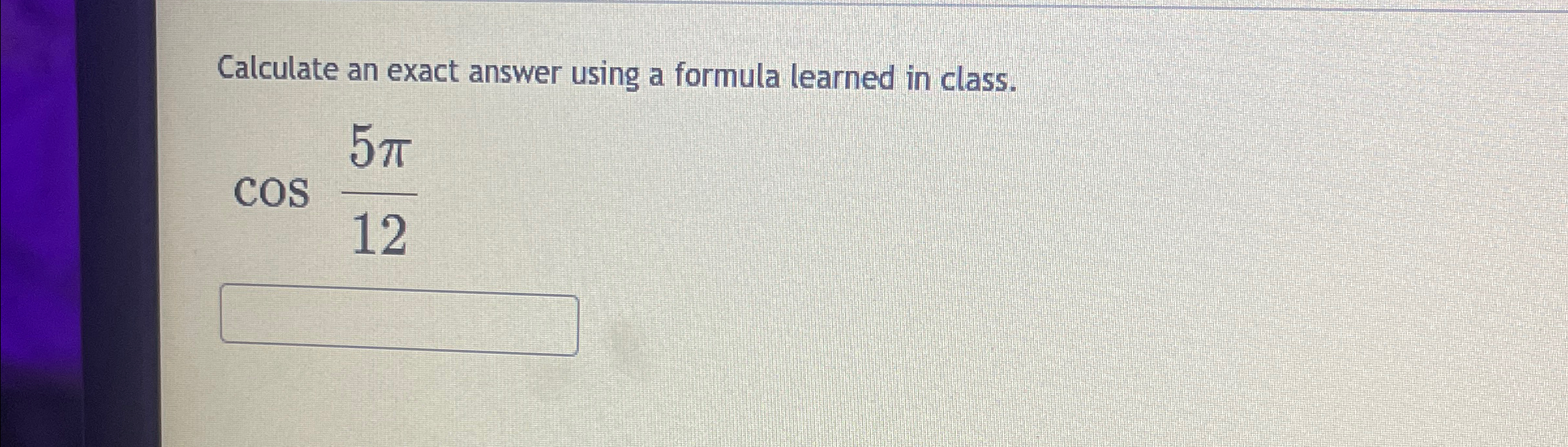 Solved Calculate an exact answer using a formula learned in | Chegg.com
