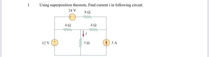 Solved Using Superposition Theorem Find Current I In