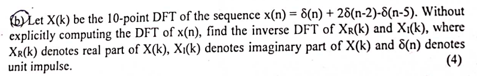 Solved (b) ﻿Let x(k) ﻿be the 10 -point DFT of the sequence | Chegg.com