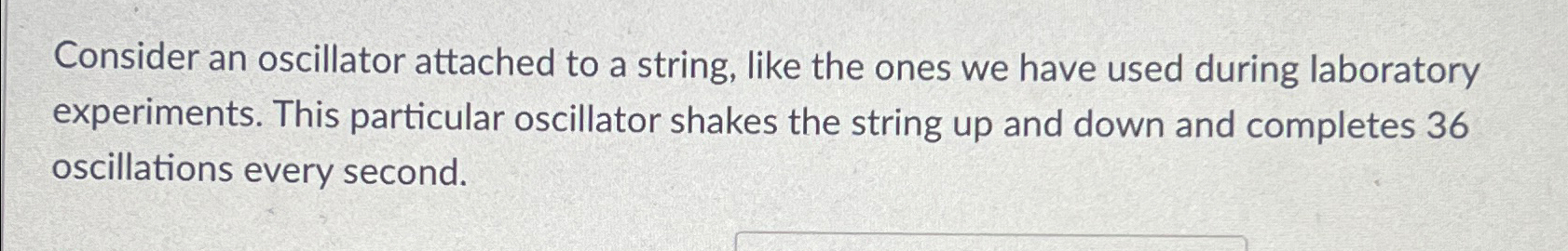 Solved Consider an oscillator attached to a string, like the | Chegg.com