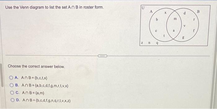Solved Use the Venn diagram to list the set A∩B in roster | Chegg.com