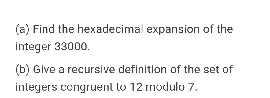 Solved (a) Find the hexadecimal expansion of the integer | Chegg.com
