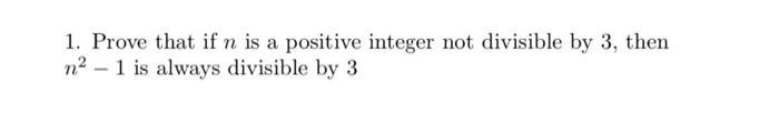 Solved 1. Prove that if n is a positive integer not | Chegg.com