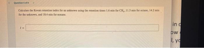 Solved Question 6 of 8 Calculate the Kovats relation index | Chegg.com