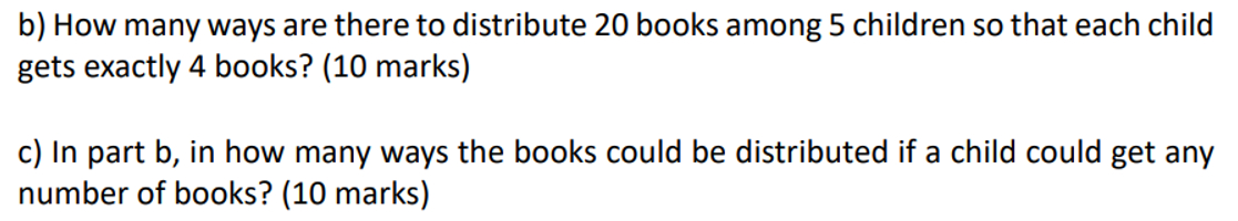 Solved How many ways are there to distribute 20 ﻿books among | Chegg.com