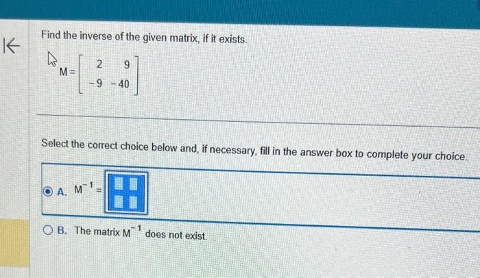 Solved Find the inverse of the given matrix, if it exists. | Chegg.com