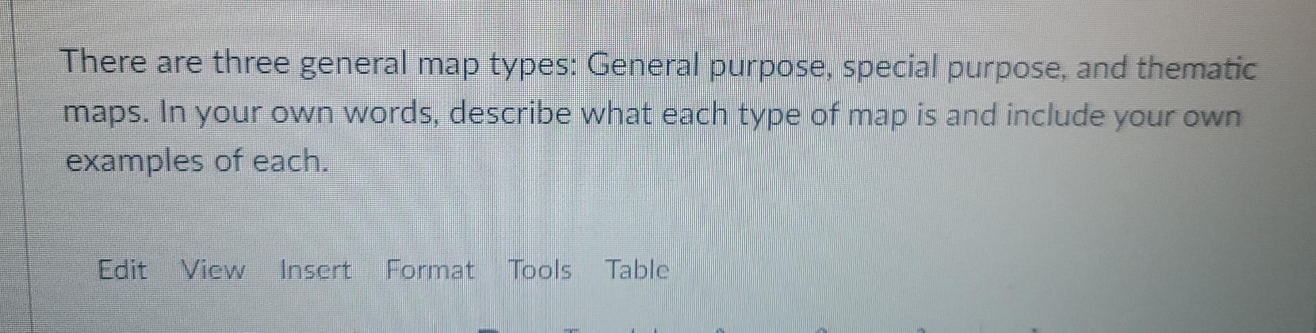 Solved There are three general map types: General purpose, | Chegg.com