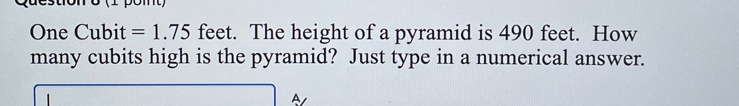 Solved One Cubit =1.75 ﻿feet. The height of a pyramid is 490 | Chegg.com