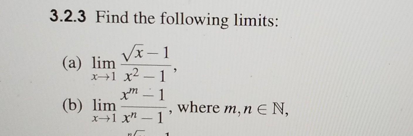 Solved 3.2.3 Find the following limits: (a) limx→1x2−1x−1, | Chegg.com