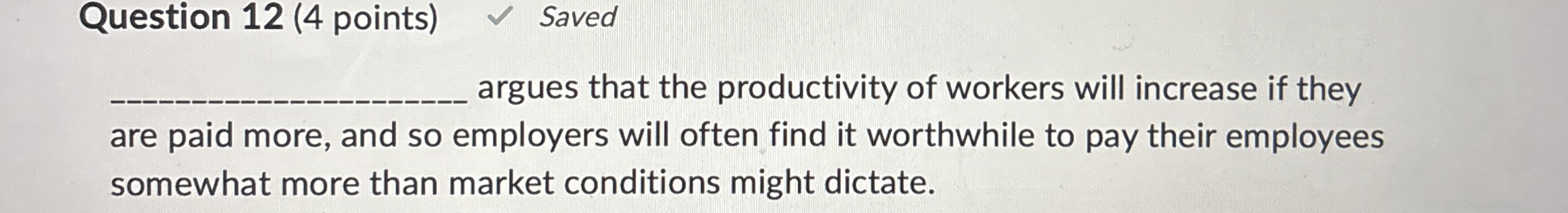 Solved Question 12 (4 ﻿points) ﻿Saved ﻿argues that the | Chegg.com