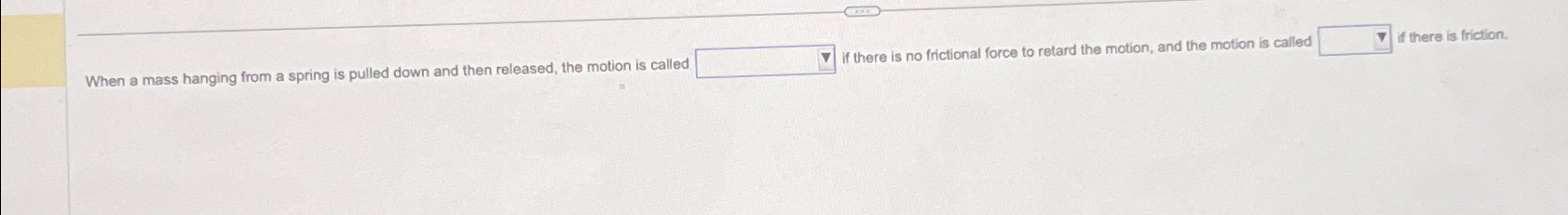 Solved When a mass hanging from a spring is pulled down and | Chegg.com