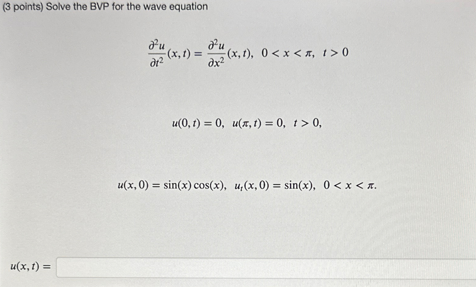 Solved ( 3 ﻿points) ﻿Solve the BVP for the wave | Chegg.com