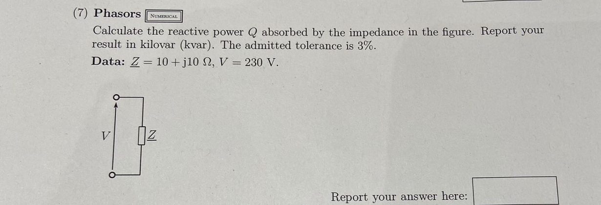 Solved (7) ﻿PhasorsCalculate the reactive power Q ﻿absorbed | Chegg.com