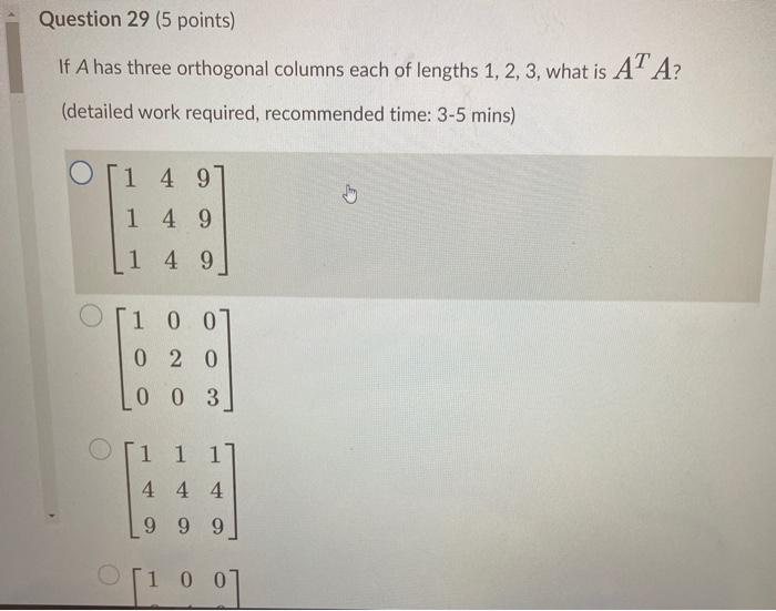 Solved Question 29 (5 points) If A has three orthogonal | Chegg.com