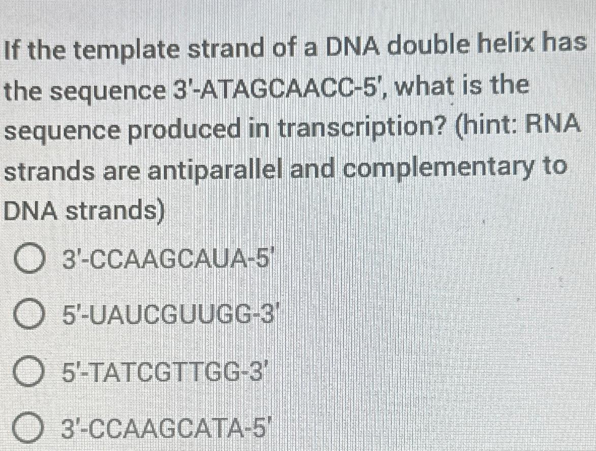 Solved If the template strand of a DNA double helix has the | Chegg.com