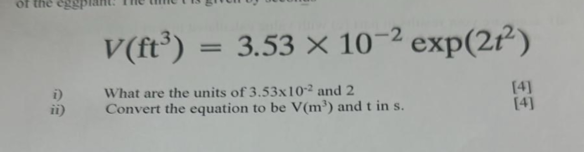 Solved V(ft3)=3.53×10-2exp(2t2)i) ﻿What are the units of | Chegg.com