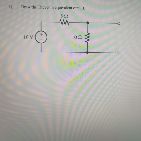 Solved 1) Draw the Thevenin equivalent circuit. 5Ω 10V 10 Ω | Chegg.com