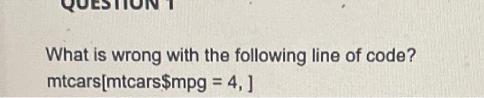 Solved What is wrong with the following line of code? | Chegg.com