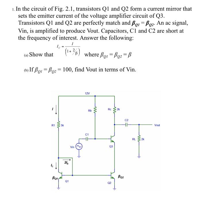 Solved 1. In the circuit of Fig. 2.1, transistors Q1 and Q2 | Chegg.com