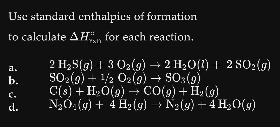 Solved Use standard enthalpies of formation to calculate | Chegg.com