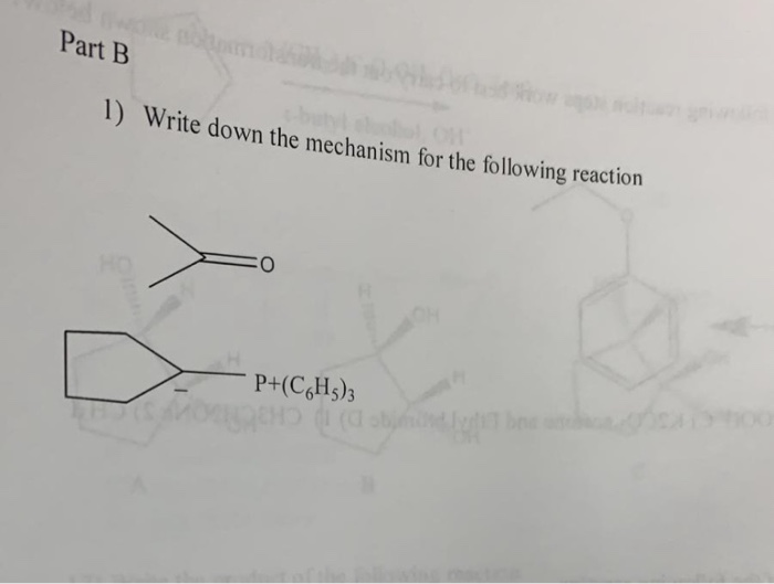 Solved Part B 1) Write down the mechanism for the following | Chegg.com