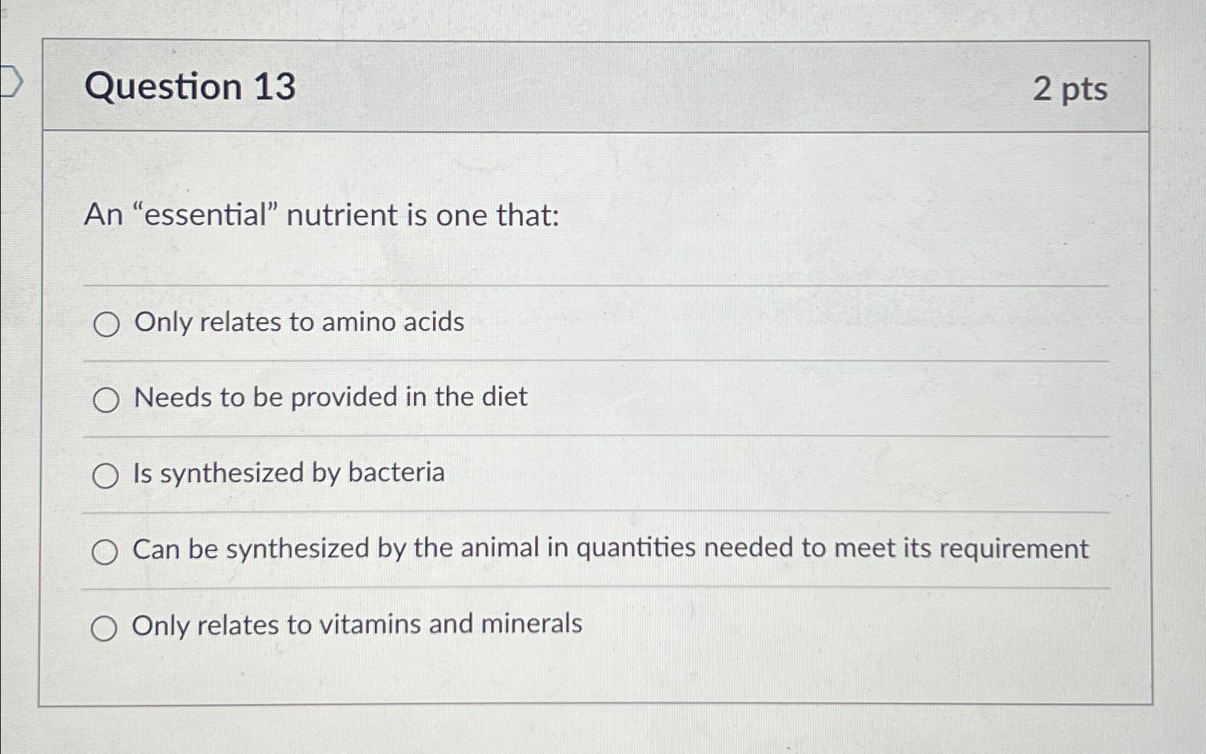 Solved Question 132 ﻿ptsAn "essential" nutrient is one | Chegg.com