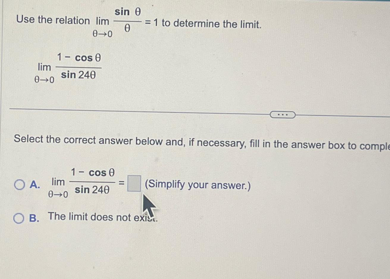 Solved Use the relation limθ→0sinθθ=1 ﻿to determine the | Chegg.com