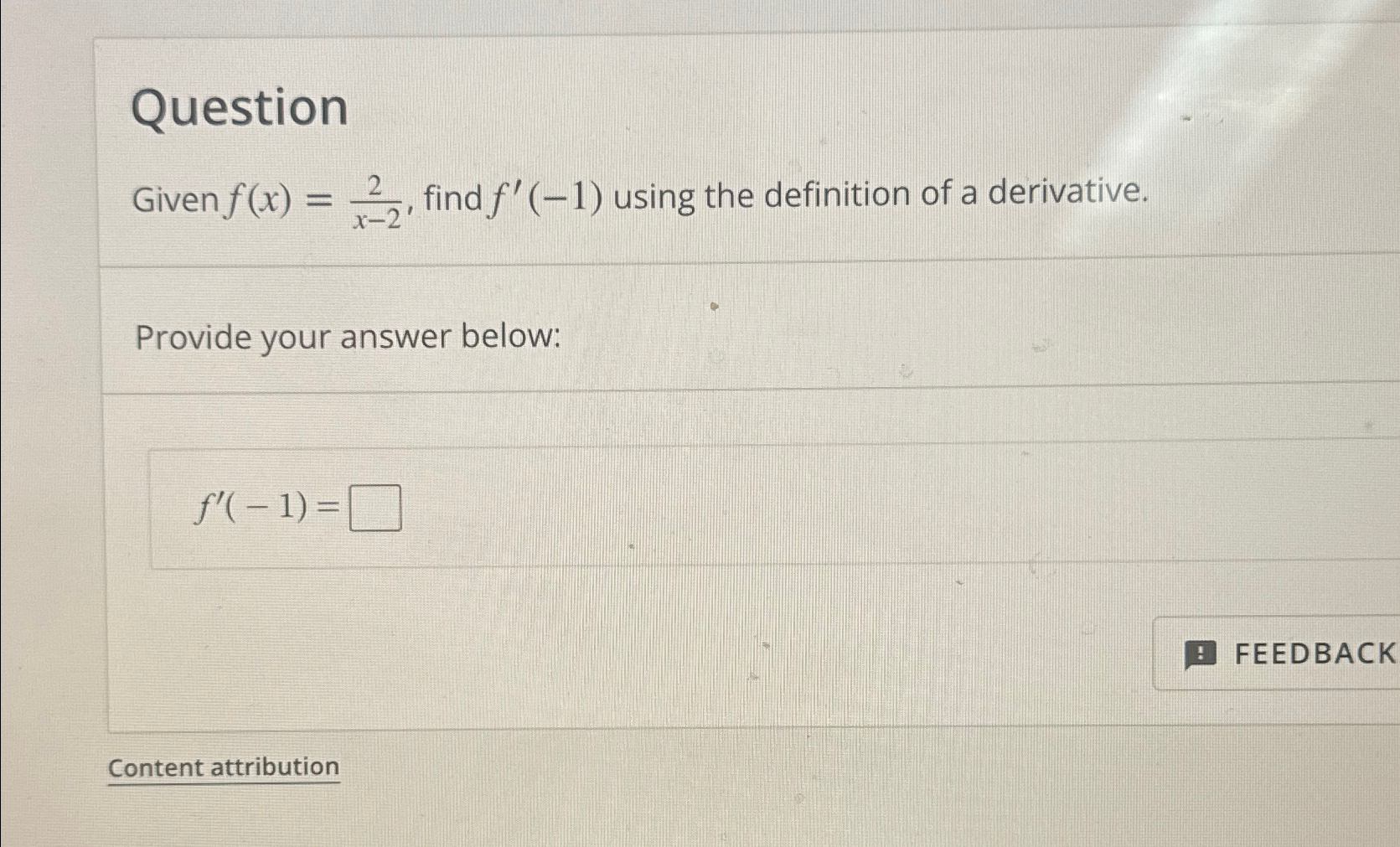 Solved QuestionGiven f(x)=2x-2, ﻿find f'(-1) ﻿using the | Chegg.com