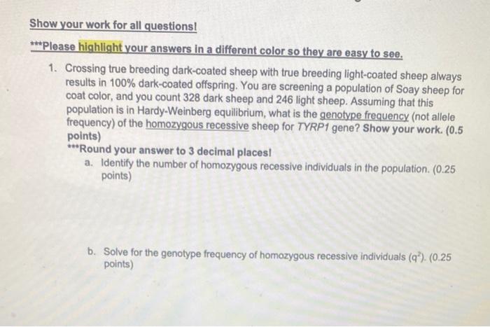 Solved Show your work for all questionsl *Please highlight | Chegg.com