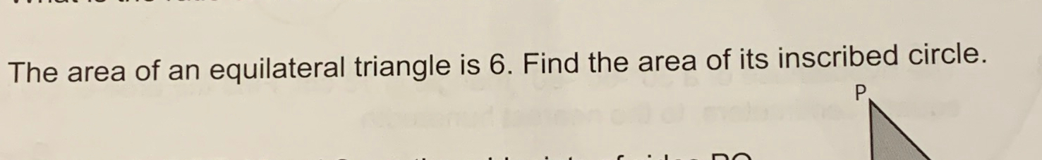 Solved The area of an equilateral triangle is 6 . ﻿Find the | Chegg.com