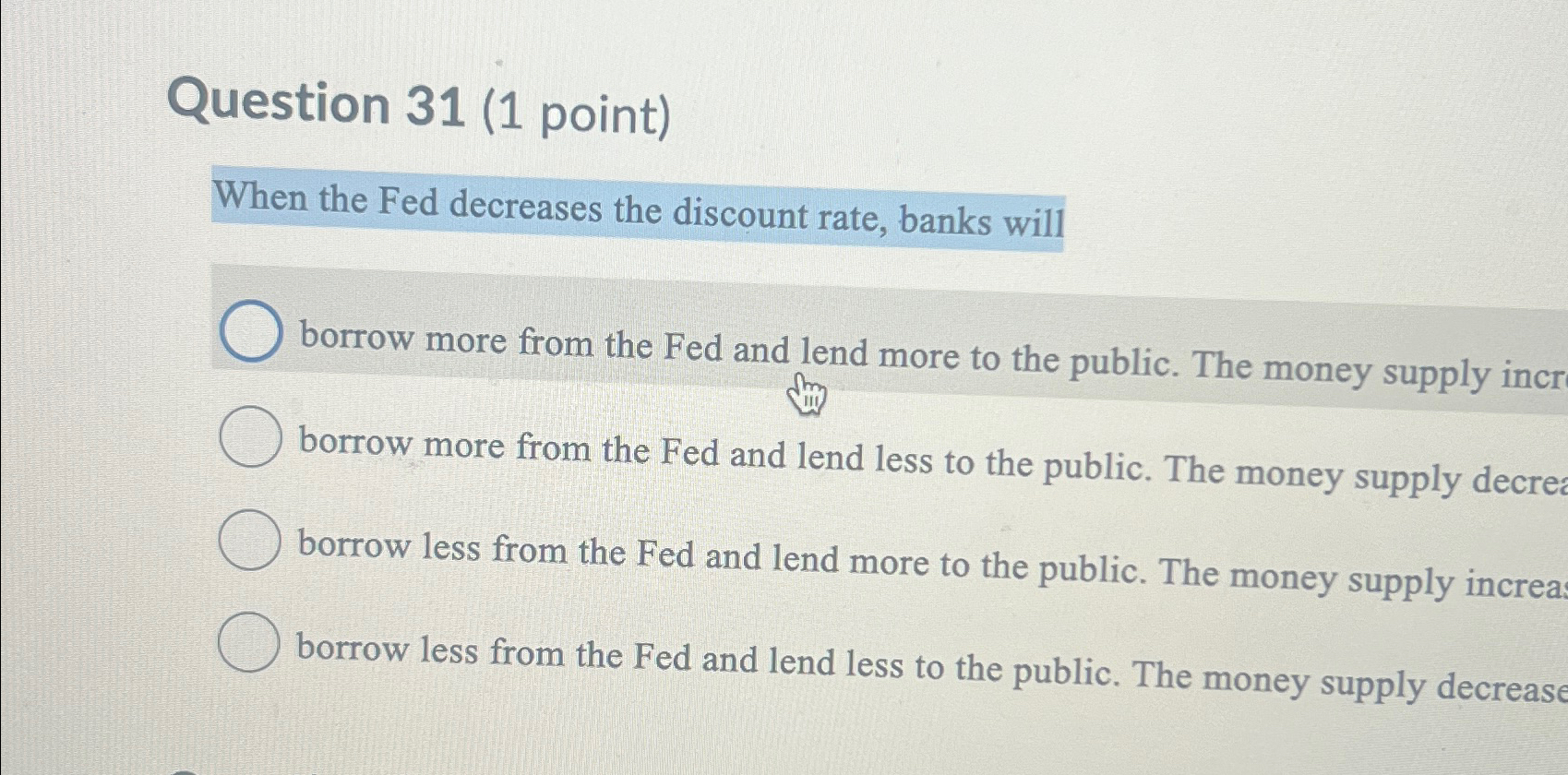 Solved Question 31 (1 ﻿point)When the Fed decreases the | Chegg.com