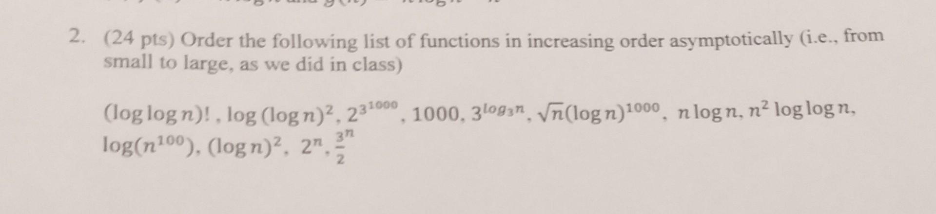 Solved 2. (24 pts) Order the following list of functions in | Chegg.com