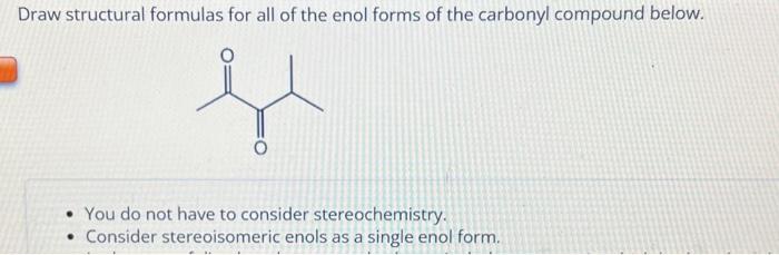 Solved Draw structural formulas for all of the enol forms of | Chegg.com
