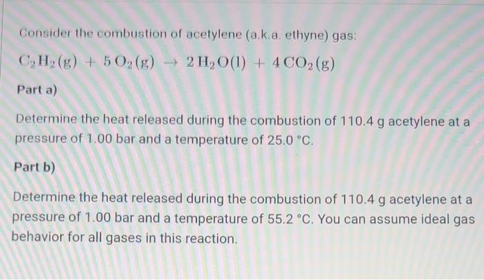 Solved Consider the combustion of acetylene (a.k.a. ethyne) | Chegg.com