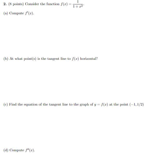 Solved (8 ﻿points) ﻿Consider the function f(x)=11+x2.(a) | Chegg.com