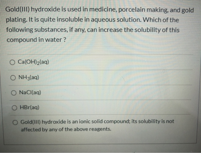 Solved Gold(ill) hydroxide is used in medicine, porcelain | Chegg.com
