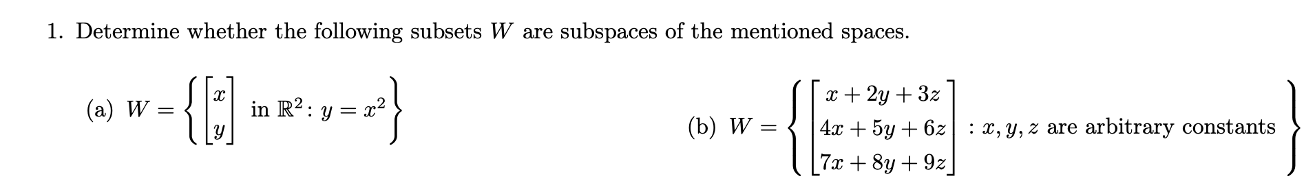 Solved Determine whether the following subsets W ﻿are | Chegg.com