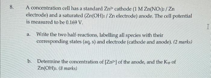 Solved A concentration cell has a standard Zn2+ cathode | Chegg.com