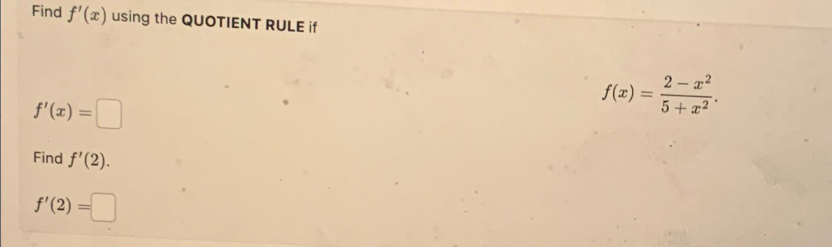 Solved Find f'(x) ﻿using the QUOTIENT RULE | Chegg.com
