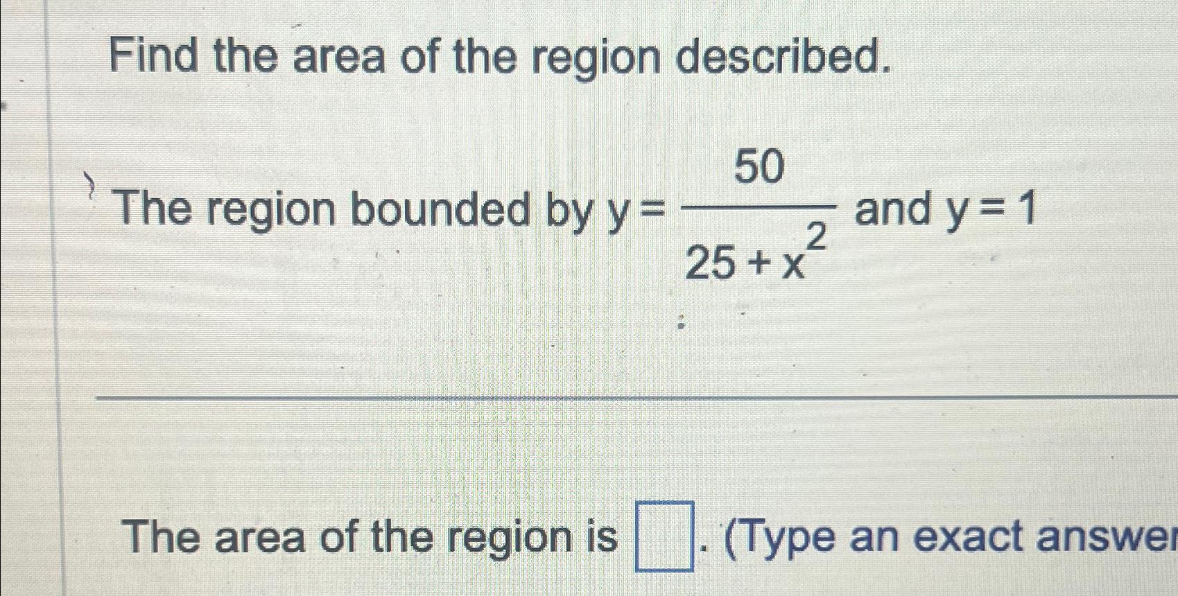 Solved Find the area of the region described.The region | Chegg.com