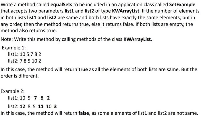Solved Write a method called equalSets to be included in an | Chegg.com