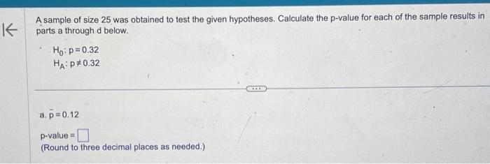 Solved A sample of size 25 was obtained to test the given | Chegg.com