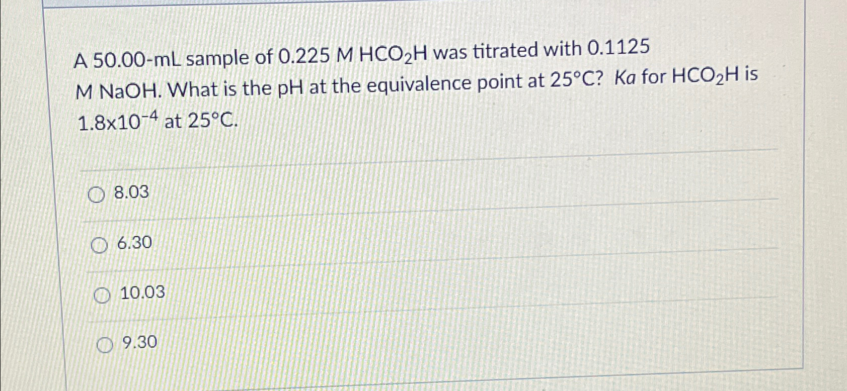 Solved A 50.00-mL sample of 0.225MHCO2H ﻿was titrated with | Chegg.com