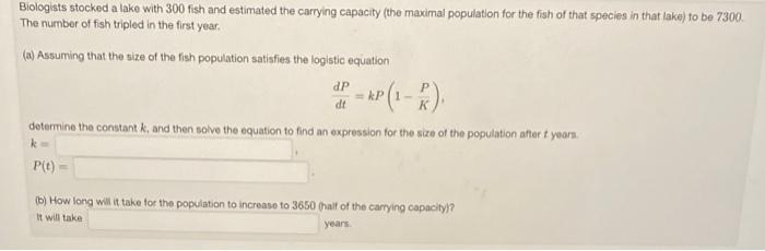Solved Biologists stocked a lake with 300 fish and estimated | Chegg.com