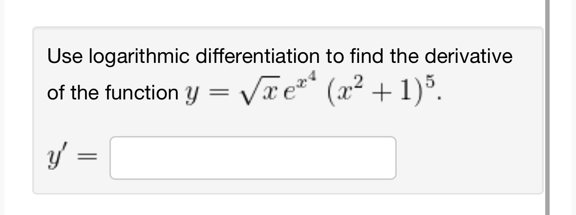 Solved Use logarithmic differentiation to find the | Chegg.com