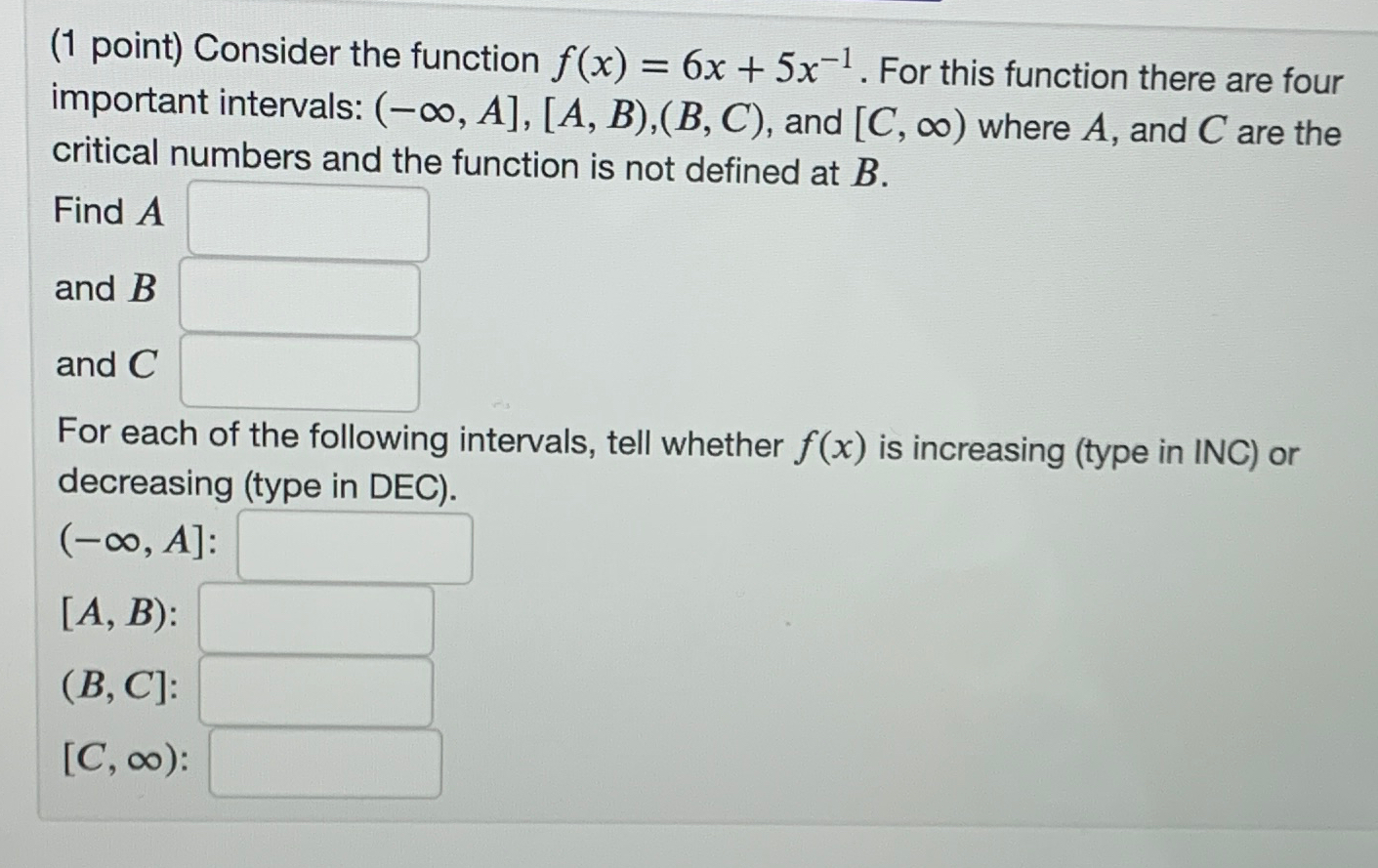 Solved (1 ﻿point) ﻿Consider the function f(x)=6x+5x-1. ﻿For | Chegg.com